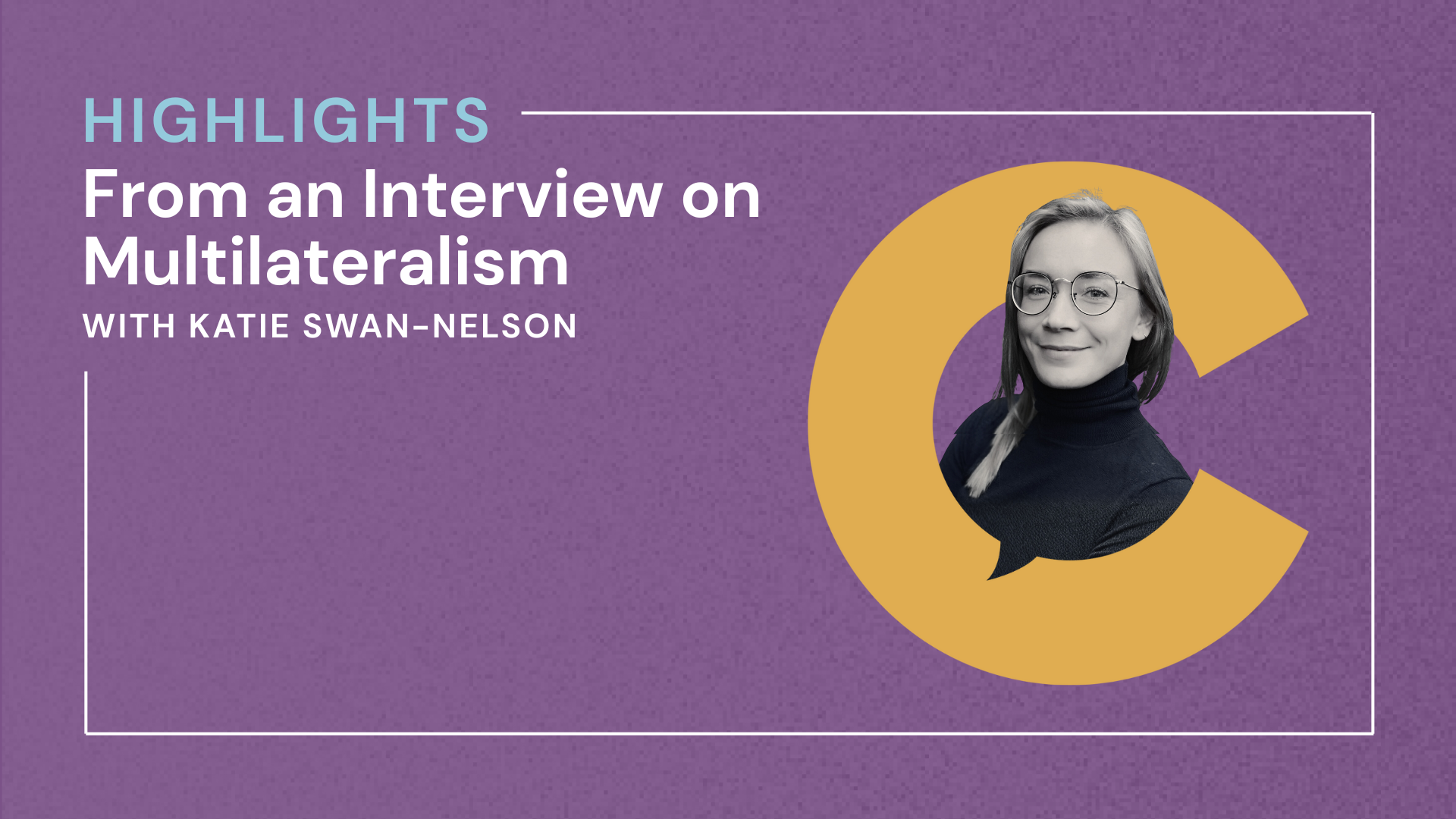 Highlights on Multilateralism: An Interview With Katie Swan-Nelson - WEDO